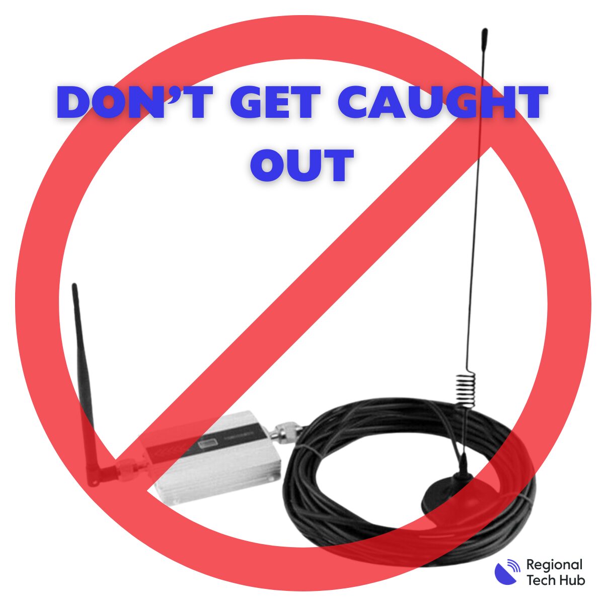 Illegal Boosters and Repeaters - Regional Tech Hub